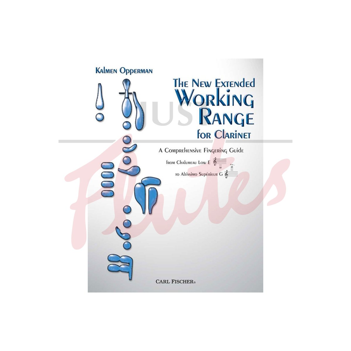 The New Extended Working Range for Clarinet - K. Opperman. Just Flutes The New Extended Working Range for Clarinet - K. Opperman. Just Flutes