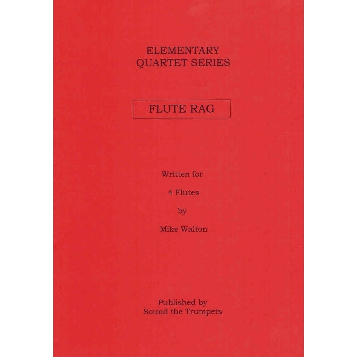 Mike Walton: Flute Rag for Four Flutes. Just Flutes, London